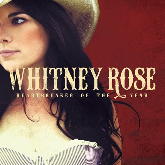 Album Review: Whitney Rose–Heartbreaker of the Year | Country Exclusive